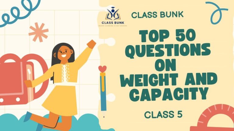 50 Must-Do Questions on Weight and Capacity for Class 5 Worksheet